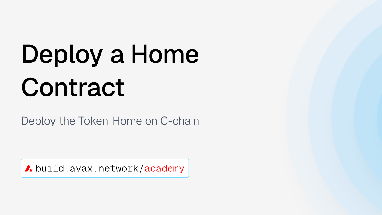 Deploy a Home Contract | Avalanche Builder Hub