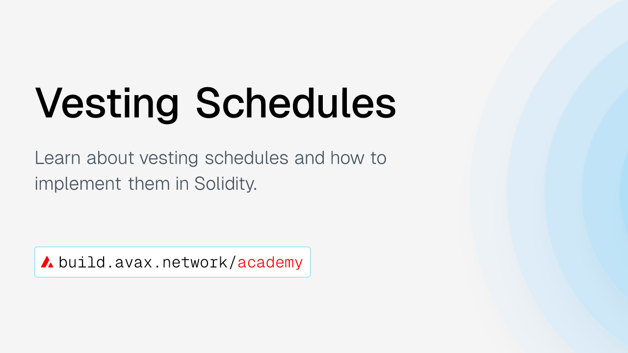 Vesting Schedules | Avalanche Builder Hub